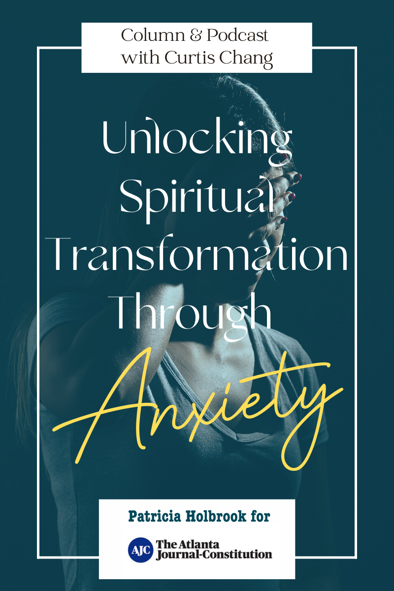 Unlocking Spiritual TransFormation Through Anxiety - Patricia Holbrook